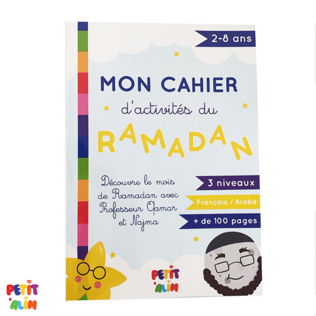 Mon cahier d’activités du Ramadan : 2-8 ans - Petit 'Alim